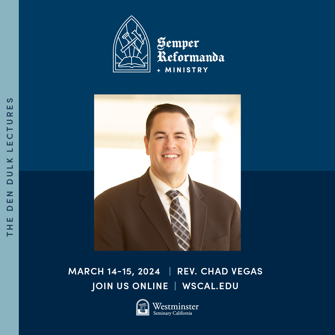 2024 den Dulk Lecture Speaker Announced - Westminster Seminary California