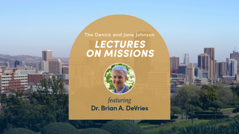 2025 Dennis and Jane Johnson Lectures on Missions - Westminster ...